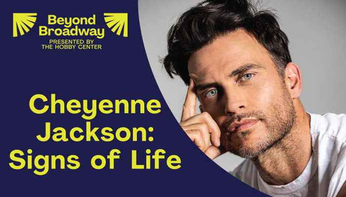Cheyenne Jackson brings his “Signs of Life” to Houston’s Hobby Center ...